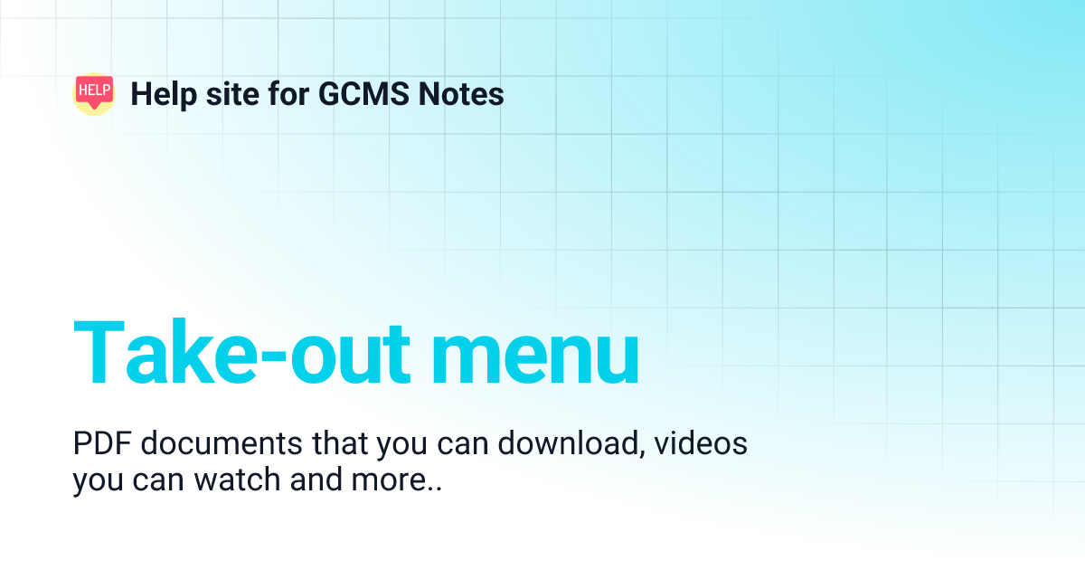 Take-out menu | Help site for GCMS Notes